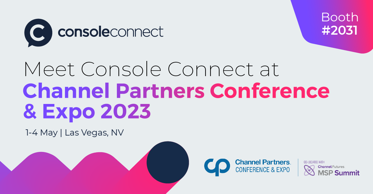 Meet Console Connect at Channel Partners Conference & Expo 2023